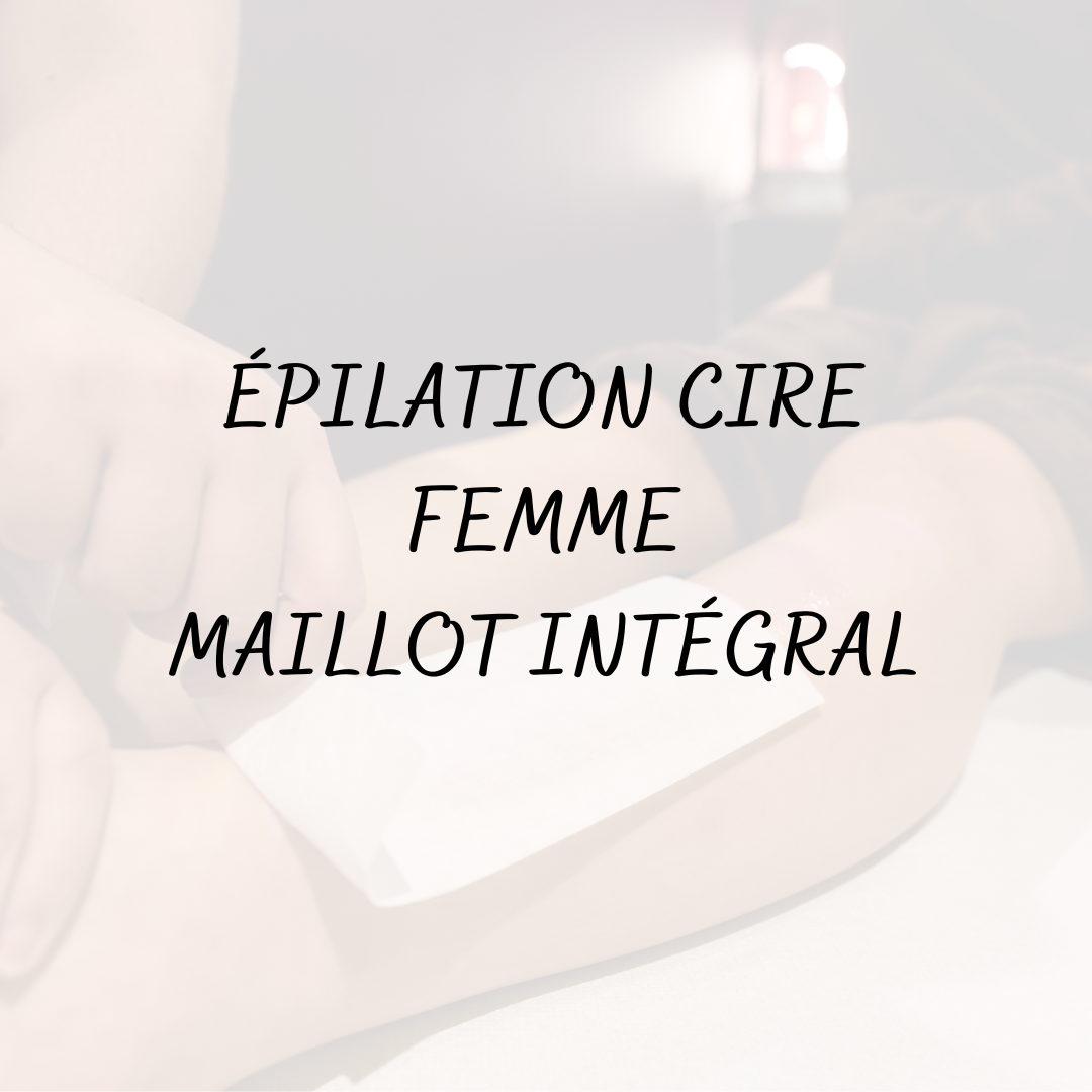 Épilation Cire Femme Maillot intégral - La source de bien être