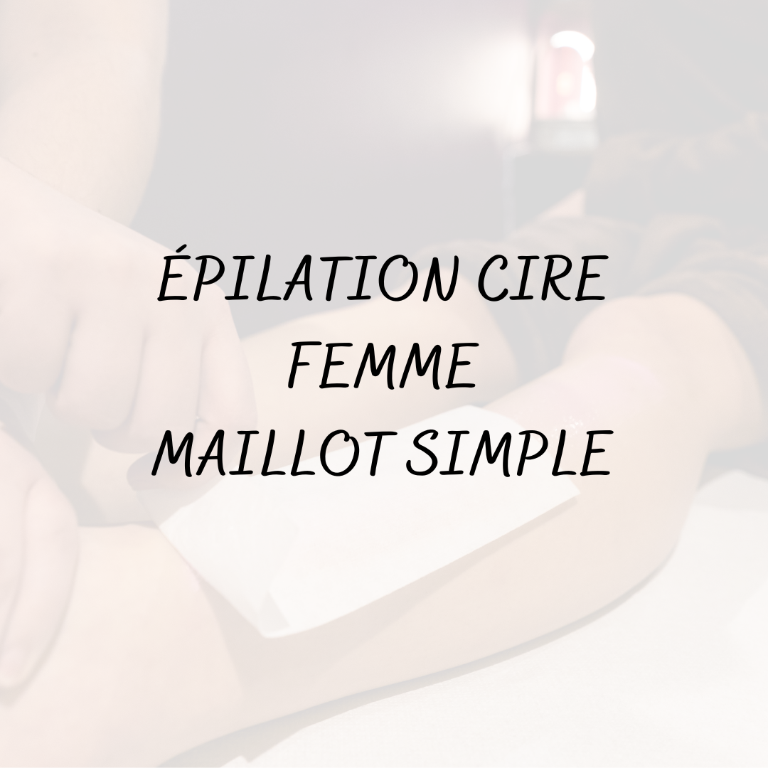 Épilation Cire Femme Maillot simple - La source de bien être